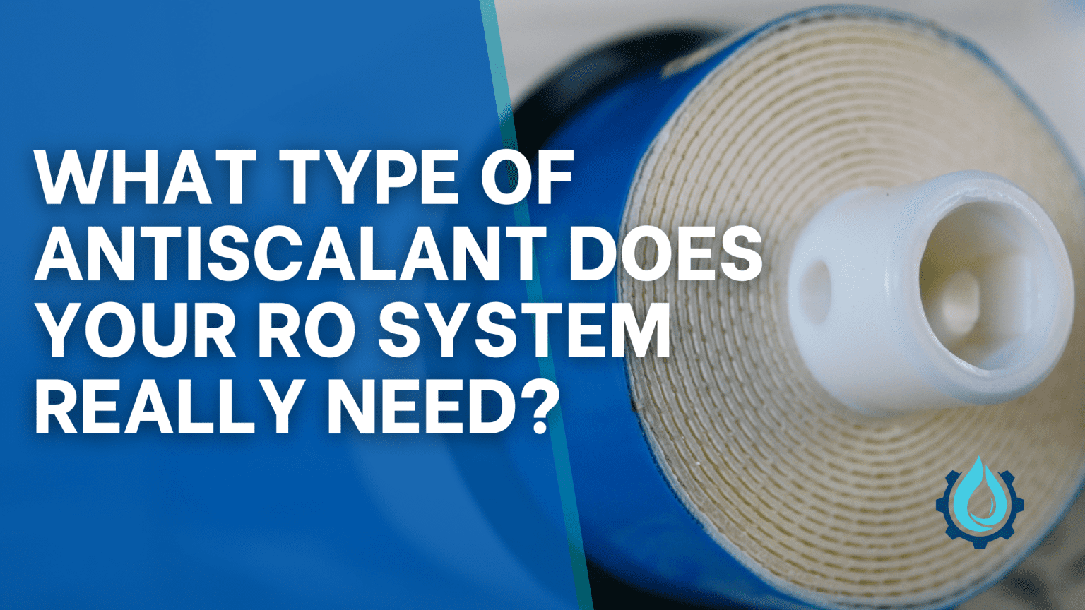 What Type of Antiscalant Your RO System Needs